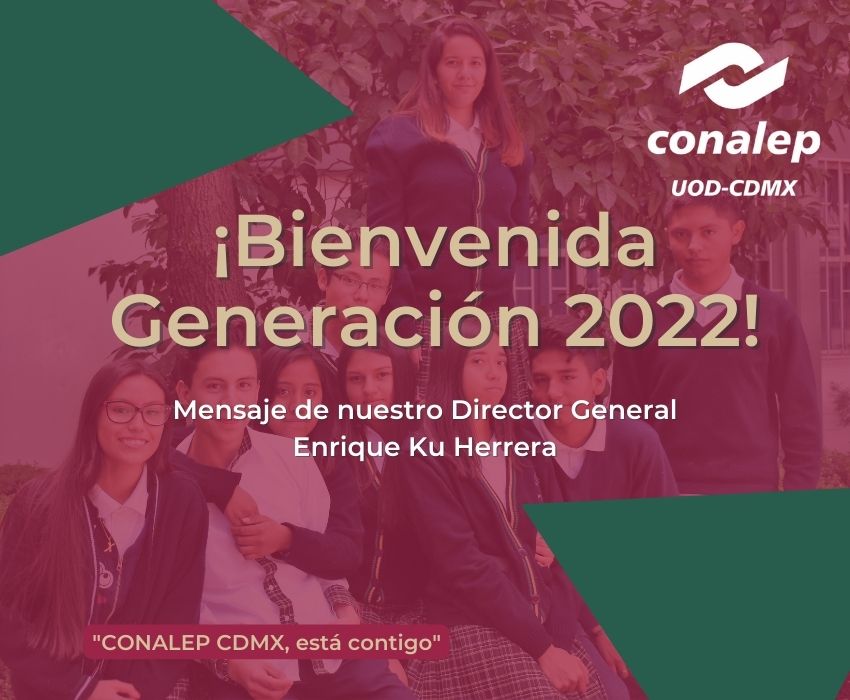 Mensaje de bienvenida 2022 - Director General | CONALEP CDMX - IZTAPALAPA V